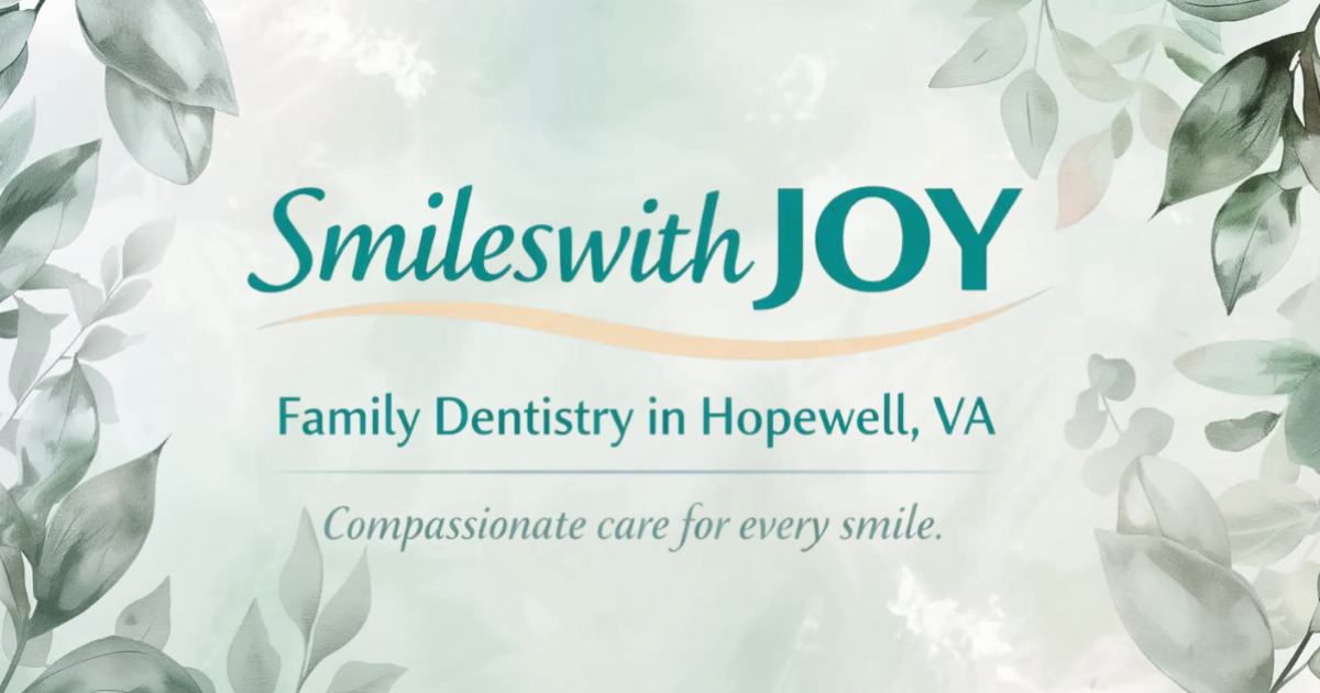 SmileswithJOY | Family Dentistry in Hopewell, VA